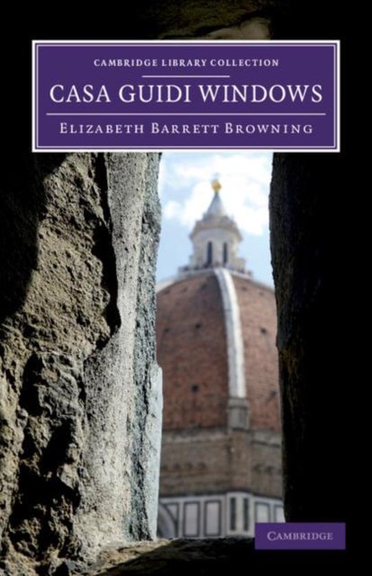 Casa Guidi Windows | 9781108059916 | Professor Elizabeth Barrett ...