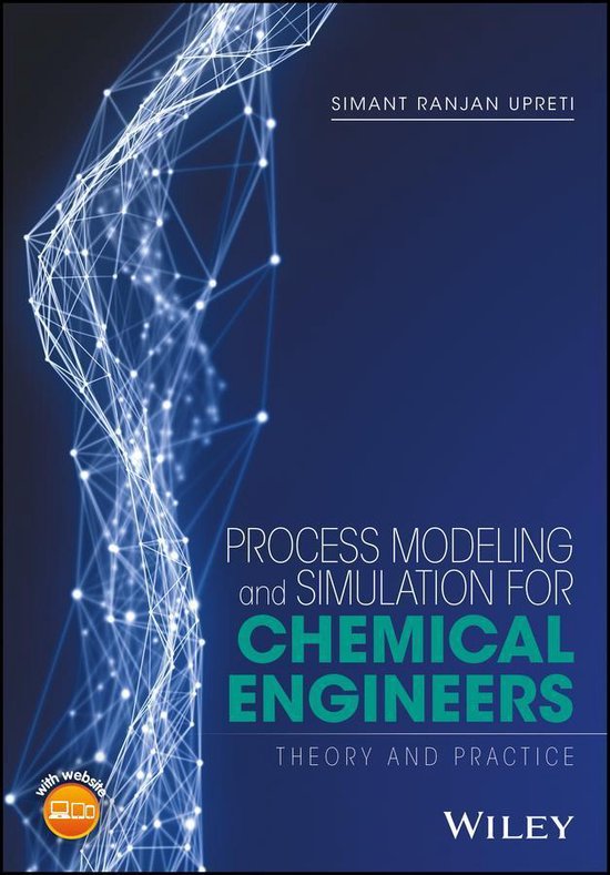 Process Modeling and Simulation for Chemical Engineers (ebook), Simant ...