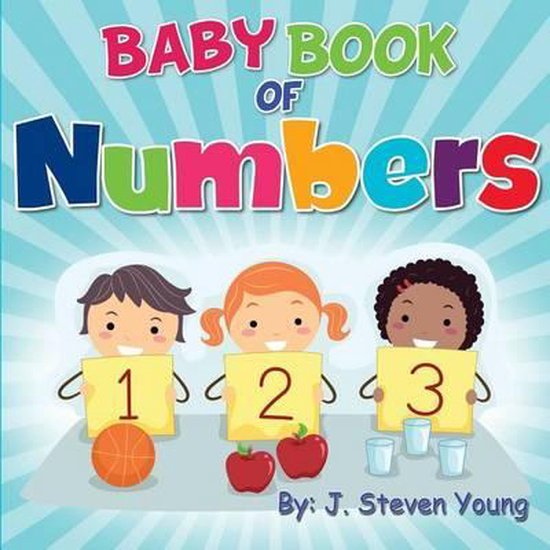 Baby Book of Numbers, J Steven Young | 9781943924097 | Boeken | bol.com