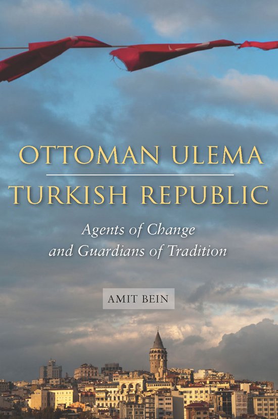Ottoman Ulema, Turkish Republic | 9780804773119 | Amit Bein | Boeken | bol