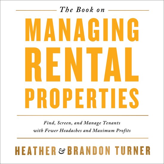 Book on Managing Rental Properties, The, Heather Turner | 9781947200500 ...