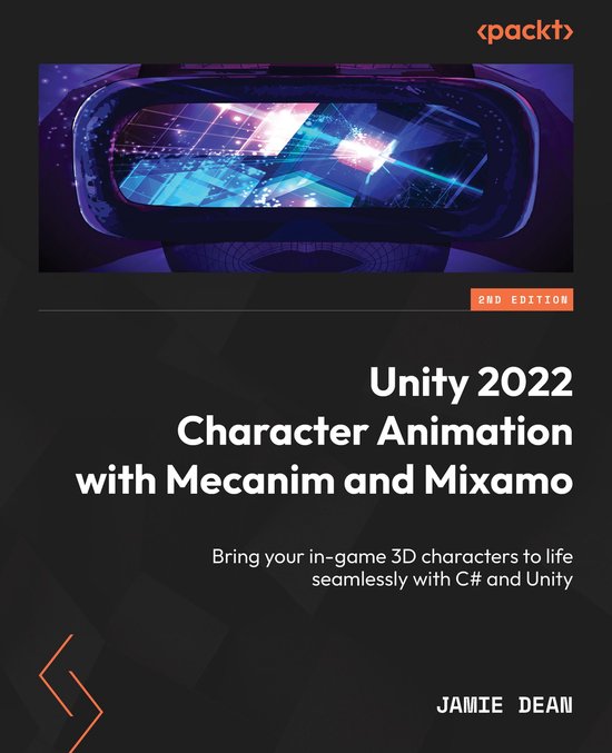 Unity 2022 Character Animation with Mecanim and Mixamo (ebook), Jamie Dean |... | bol
