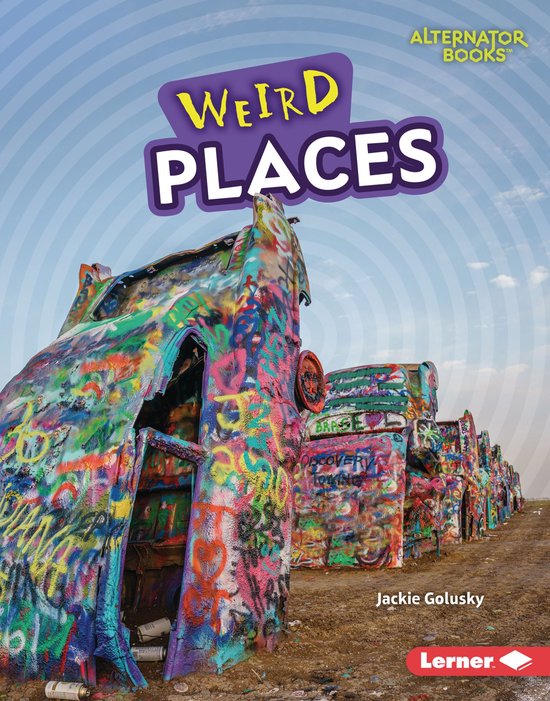 Wonderfully Weird (Alternator Books ®) - Weird Places (ebook), Jackie ...