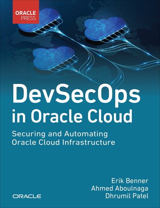Oracle Press Cloud- DevSecOps in Oracle Cloud | 9780138029418 | Erik Benner | Boeken | bol