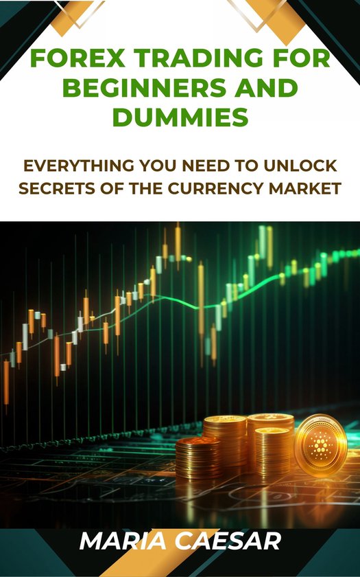 Forex Trading for Beginners & Dummies (ebook), Maria Caesar | 1230007559365 | Boeken | bol