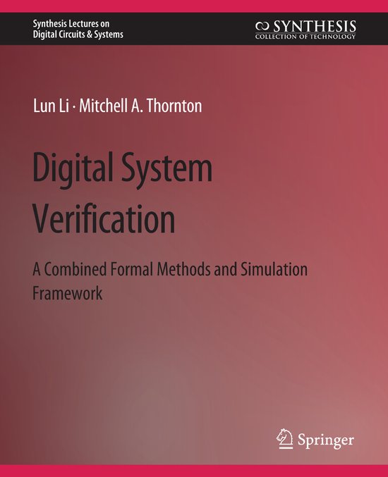 Synthesis Lectures on Digital Circuits & Systems- Digital System Verification, Lun Li... | bol