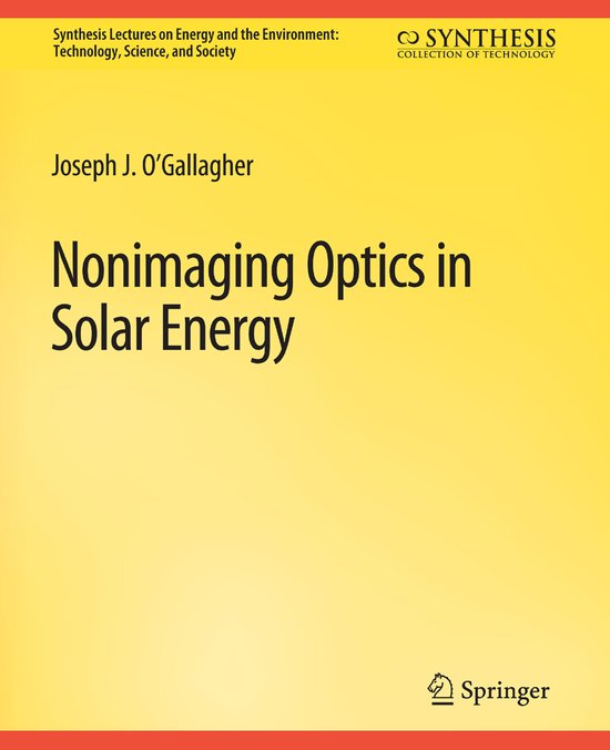 Nonimaging Optics in Solar Energy, Joseph O'Gallagher | 9783031794193 ...