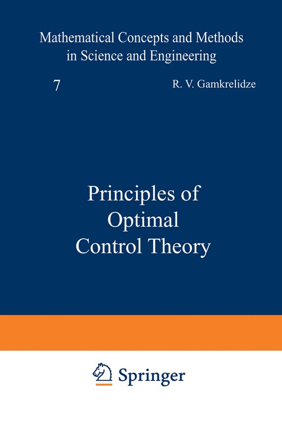 Principles of Optimal Control Theory | 9781468474008 | R. Gamkrelidze | Boeken | bol