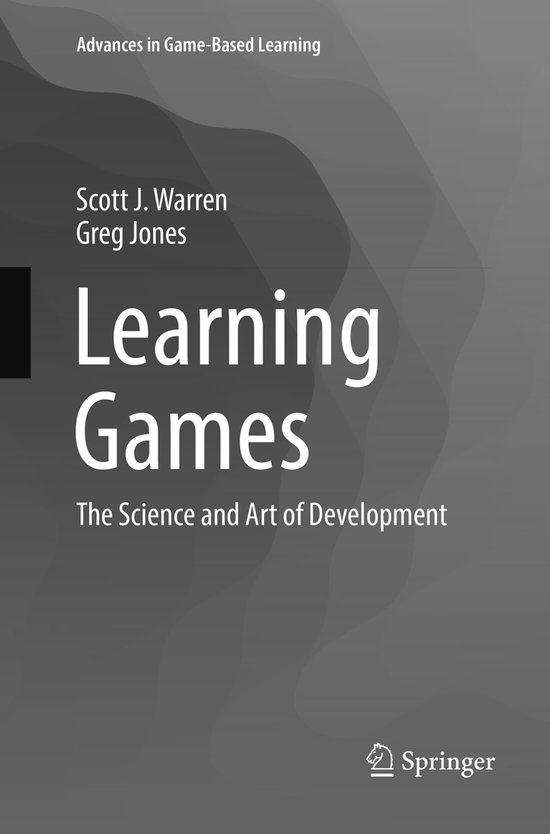Advances in Game-Based Learning- Learning Games, Scott J. Warren ...