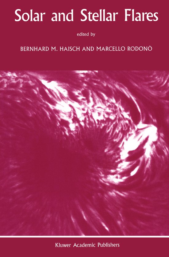 Solar and Stellar Flares | 9789401069489 | Boeken | bol