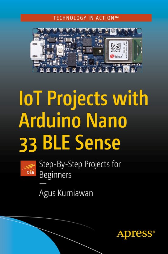 IoT Projects with Arduino Nano 33 BLE Sense, Agus Kurniawan | 9781484264577 | Boeken | bol