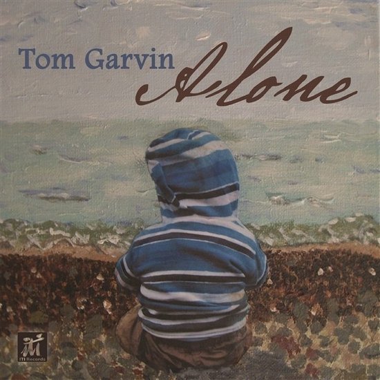 Tom Garvin - Alone (CD), Tom Garvin | Muziek | bol