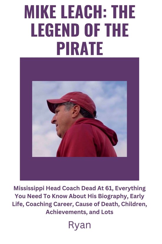 MIKE LEACH: THE LEGEND OF THE PIRATE (ebook), Ryan | 1230006156343 ...