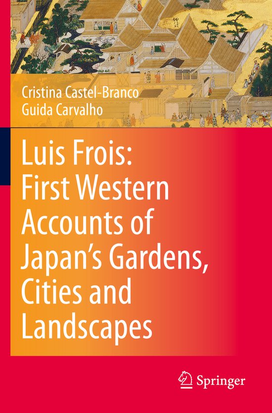 Luis Frois First Western Accounts of Japan s Gardens Cities and ...