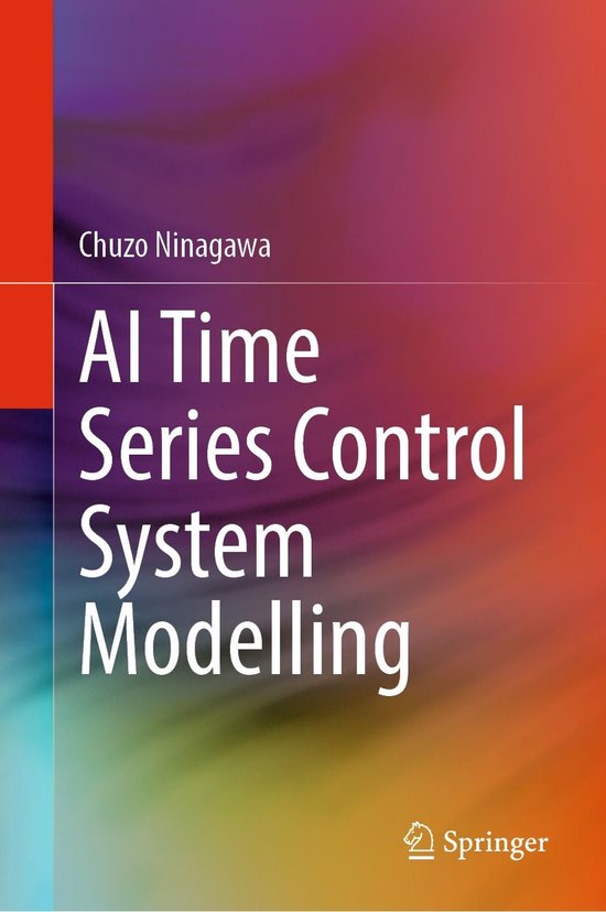 AI Time Series Control System Modelling (ebook), Chuzo Ninagawa | 9789811945946 | Boeken | bol