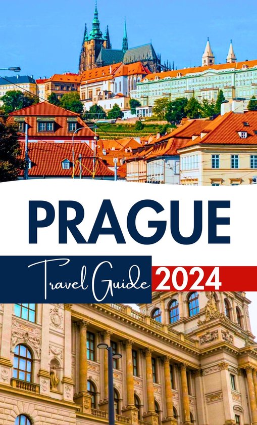 Prague Travel Guide 2024 (ebook), Angela Steve | 1230007607189 | Boeken ...