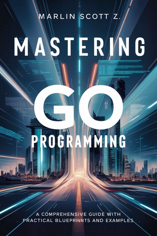 Mastering Go programming (ebook), Marlin Scott Z. | 1230007684227 ... Mastering Go programming (ebook), Marlin Scott Z. | 1230007684227 ...