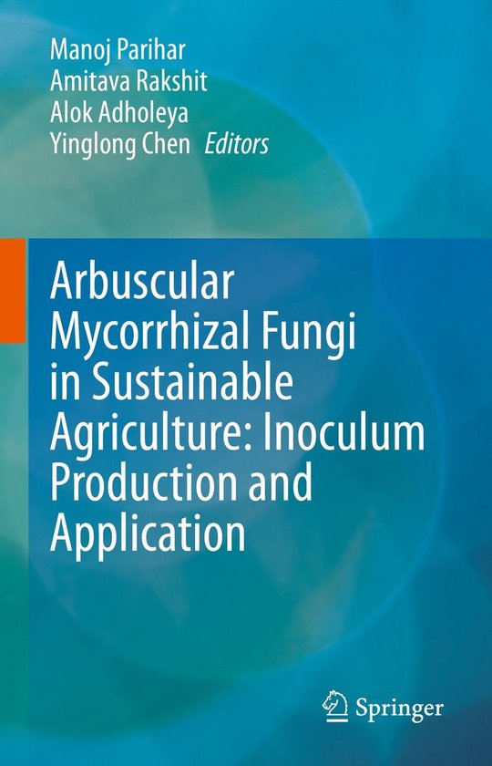 Arbuscular Mycorrhizal Fungi in Sustainable Agriculture: Inoculum Production and... | bol