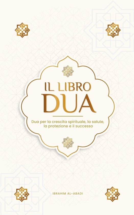 Il libro delle Dua per una vita da musulmano devoto (ebook), Ibrahim Al ...