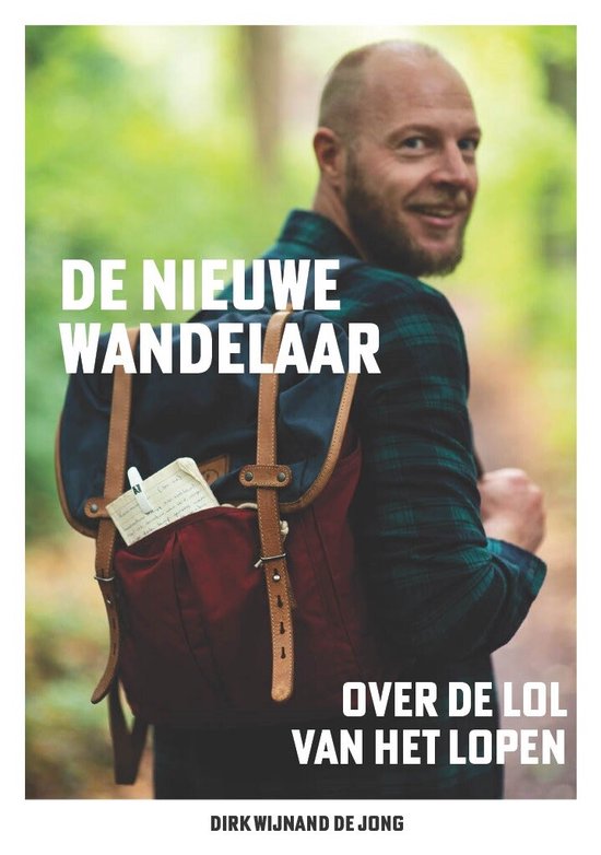 De nieuwe wandelaar, Dirk Wijnand de Jong | 9789018049980 | Boeken | bol