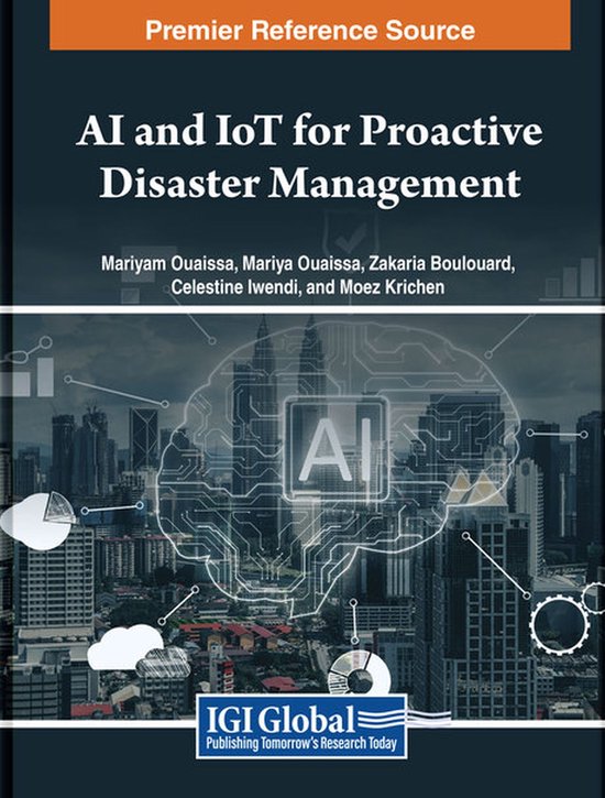 AI and IoT for Proactive Disaster Management | 9798369338964 | Boeken | bol