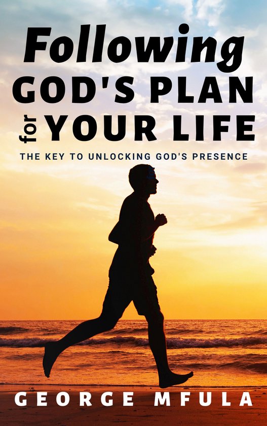 Following God's Plan for Your Life (ebook), George Mfula | 6610000393435 | Boeken | bol