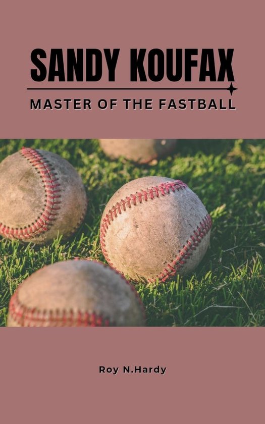 SANDY KOUFAX (ebook), Roy N. Hardy | 1230007543883 | Boeken | bol