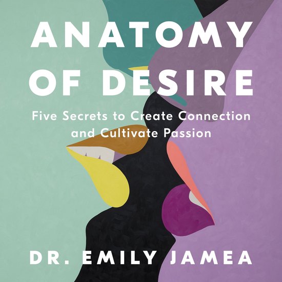 Anatomy of Desire, Dr. Emily Jamea | 9781250354051 | Boeken | bol