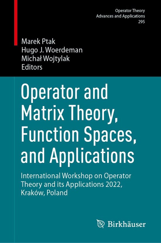 Operator Theory: Advances and Applications 295 - Operator and Matrix Theory, Function... | bol