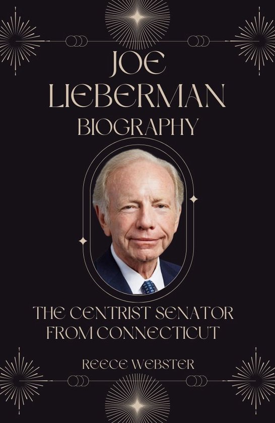 JOE LIEBERMAN BIOGRAPHY (ebook), Reece Webster | 1230007582462 | Boeken ...