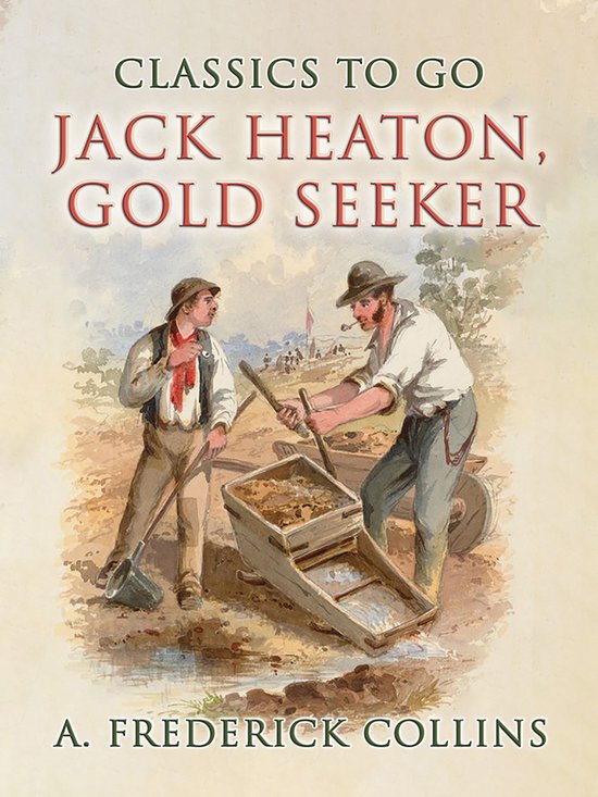Jack Heaton, Gold Seeker (ebook), A. Frederick Collins | 9783989733275 ...