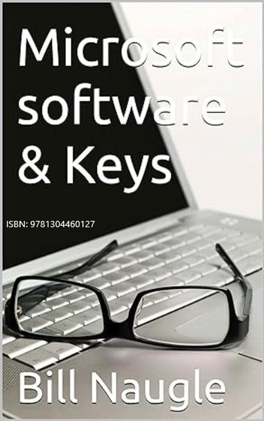 Microsoft Software & Keys (ebook), Bill Naugle | 9781304460127 | Boeken ...