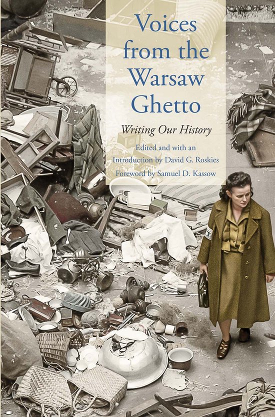 Voices from the Warsaw Ghetto – Writing Our History, David Roskies ...