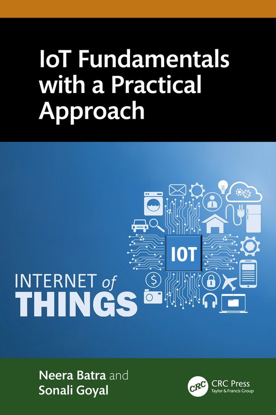 IoT Fundamentals with a Practical Approach, Neera Batra | 9781032309705 | Boeken | bol