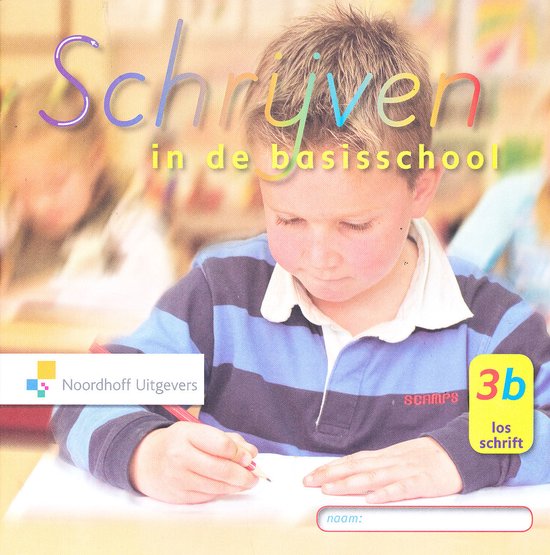 Schrijven in de basisschool Versie 3 Los schrift 3B groep 3 (per stuk) | 8721101627898... | bol