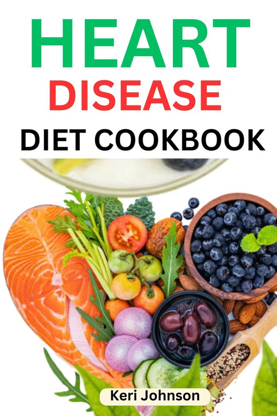 HEART DISEASE DIET COOKBOOK (ebook), Keri Johnson | 1230007658969 ...