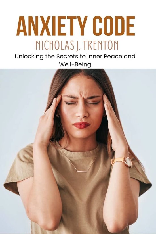 ANXIETY CODE (ebook), Nicholas J. Trenton | 1230007662119 | Boeken | bol