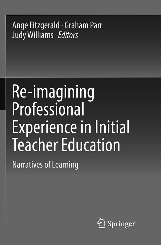 Re-imagining Professional Experience in Initial Teacher Education ...