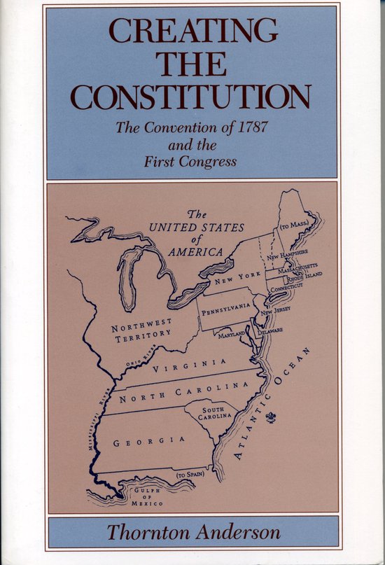 Creating the Constitution, Thornton Anderson | 9780271009209 | Boeken | bol
