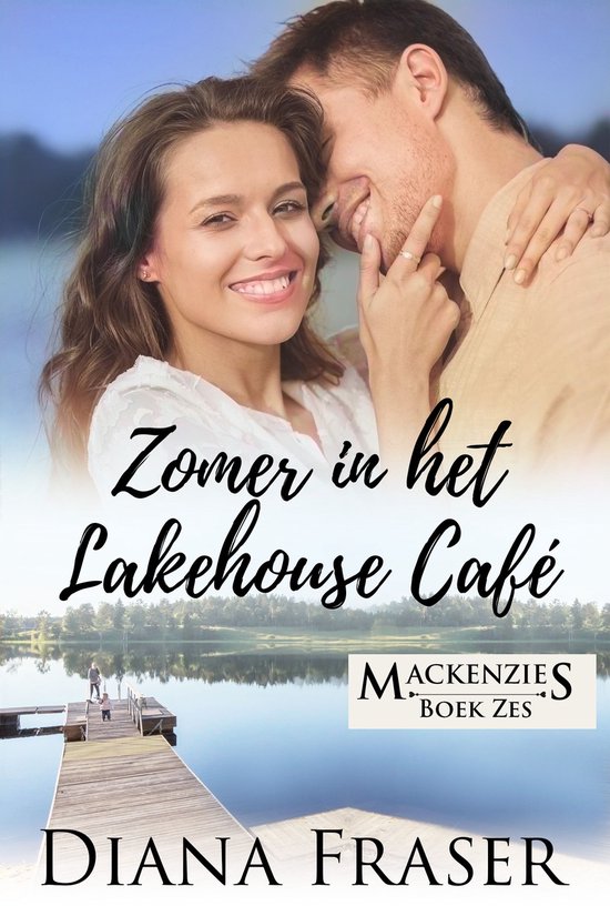 De Mackenzies 6 - Zomer in het Lakehouse Café (ebook), Diana Fraser | 1230007872846 |... | bol