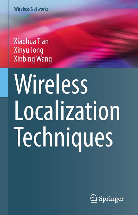 Wireless Networks - Wireless Localization Techniques (ebook), Xiaohua Tian |... | bol