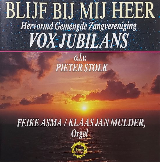 Vox Jubilans - Blijf bij mij Heer / Feike Asma, Klaas Jan Mulder, Vox Jubilans o.l.v.... | bol