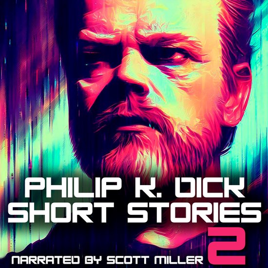 Philip K. Dick Short Stories 2, Philip K. Dick | 9798882307324 | Boeken ...