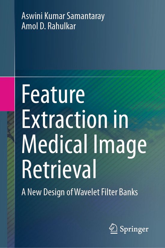 Feature Extraction in Medical Image Retrieval (ebook), Aswini Kumar ...