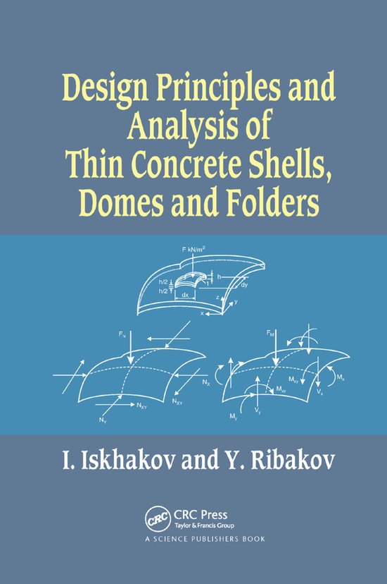 Design Principles and Analysis of Thin Concrete Shells, Domes and ...