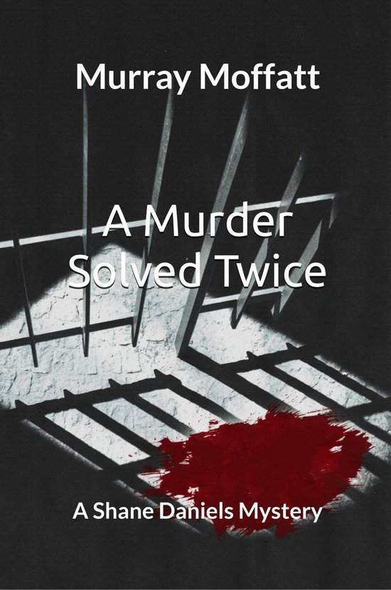 Shane Daniels Mystery - A Murder Solved Twice (ebook), Murray Moffatt ... Shane Daniels Mystery - A Murder Solved Twice (ebook), Murray Moffatt ...
