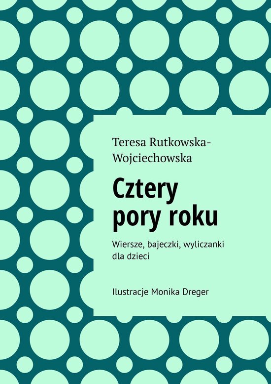 Cztery pory roku (ebook), Teresa Rutkowska-Wojciechowska ...