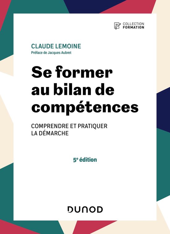 Se former au bilan de compétences - 5e éd. (ebook), Claude Lemoine | 9782100854110 |... | bol
