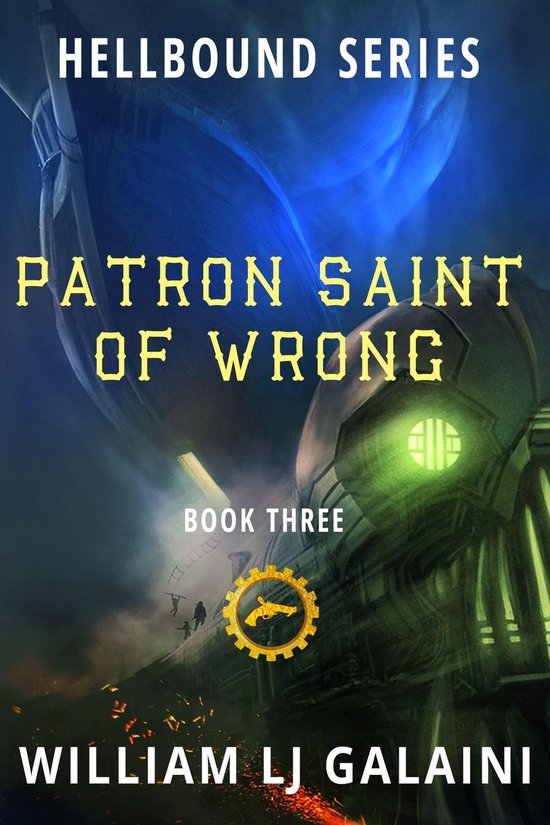 Hellbound 3 - Patron Saint of Wrong (ebook), William Lj Galaini ...