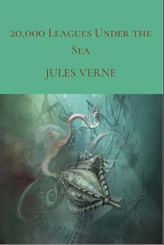 Twenty Thousand Leagues Under the Sea, Jules Verne | 9798711153658 ...